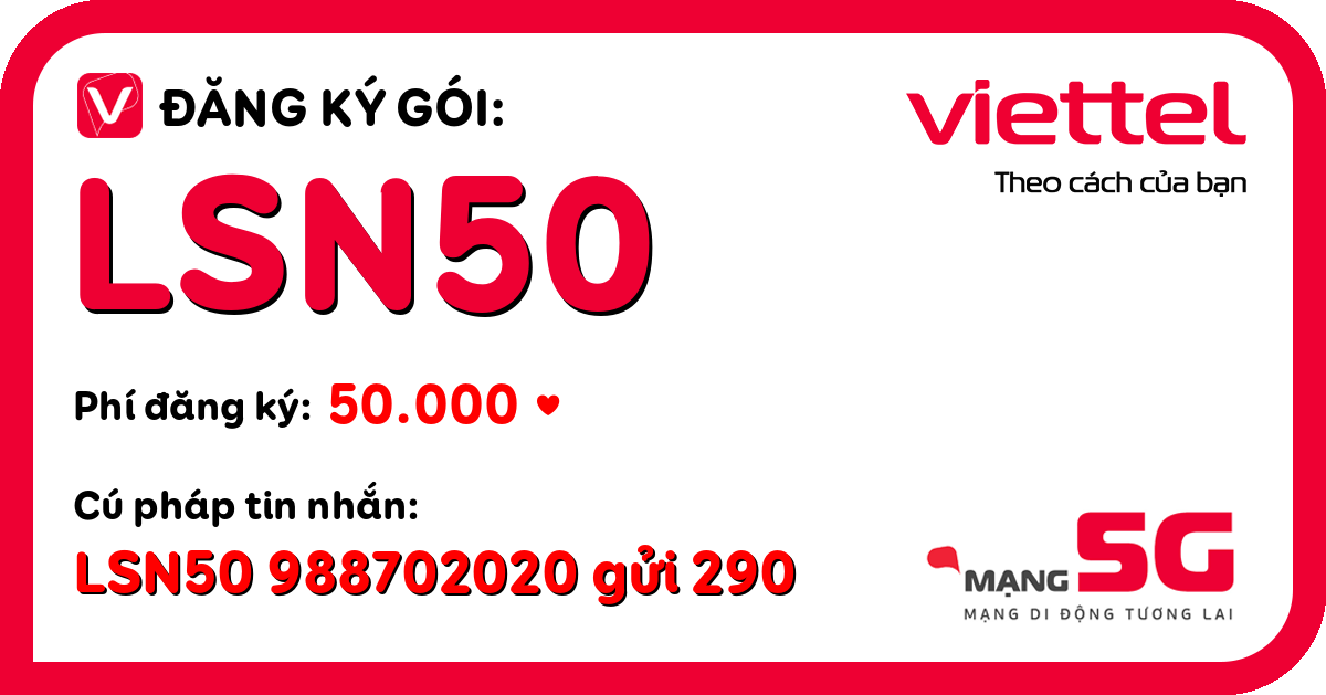 Đăng ký gói LSN50 Viettel - Gói Theo Tỉnh Lạng Sơn LSN50